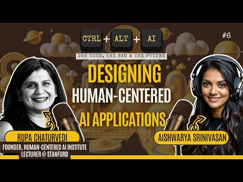 Ctrl + Alt + AI- with Rupa Chaturvedi- Founder- Human Centered AI Institute