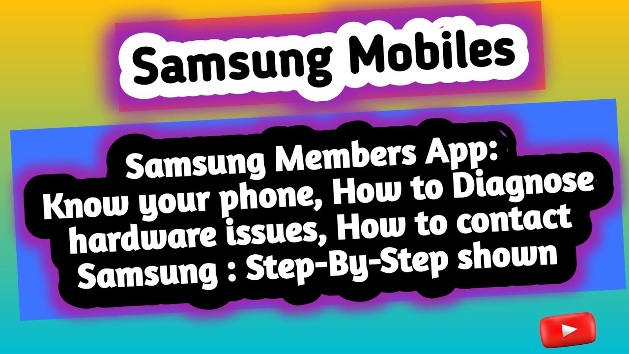 Samsung Members App: How to Diagnose hardware & software issues, Latest updates one UI 5.0 etc