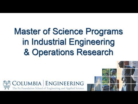 Master of Science Programs in Industrial Engineering & Operations Research