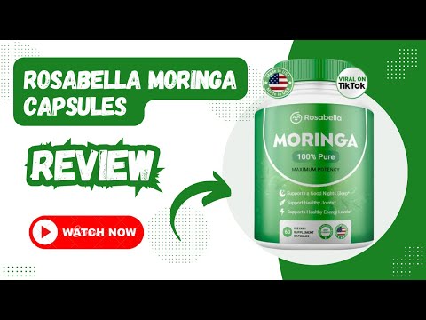 Rosabella Moringa Capsules Review - Legit or Scam? (Does it work?)