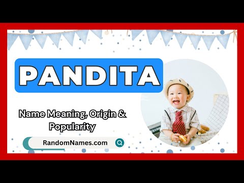 Pandita - Baby Boy Name Meaning, Origin & Popularity - RandomNames.com