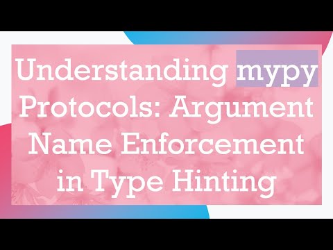 Understanding mypy Protocols: Argument Name Enforcement in Type Hinting