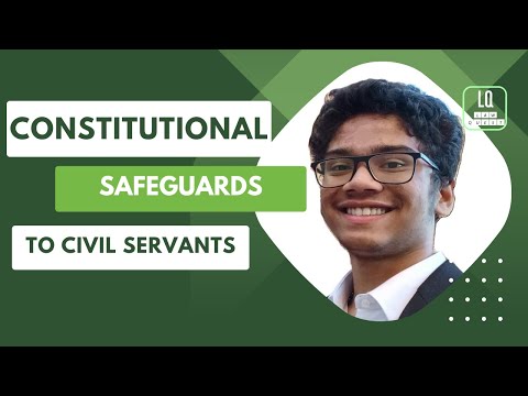 Constitutional Safeguards to Civil Servants | Article 311 | with Case Laws