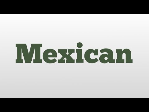 Mexican meaning and pronunciation