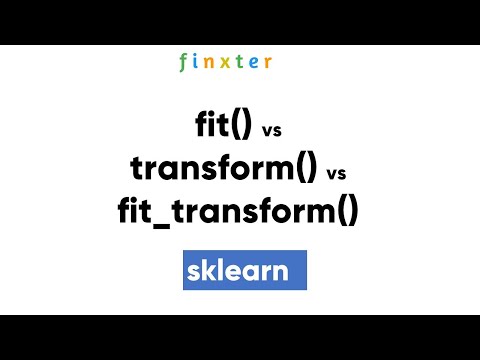SKLearn fit() vs transform() vs fit_transform() - What's the Difference?