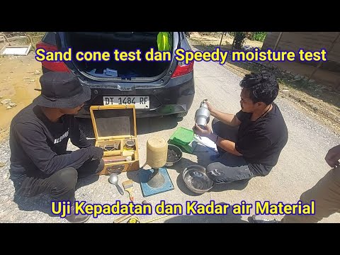 Sand Cone Test dan Speedy moisture Tester || Uji Kepadatan dan Kadar air