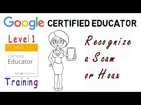 Google Educator Level 1: Recognizing a Scam or Hoax