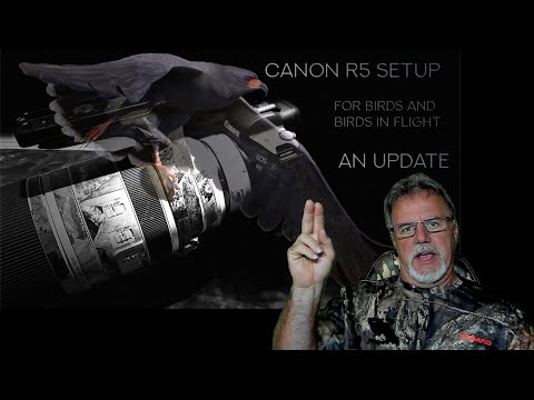 Canon R5: Bird photography setup (updated) (4147C002)