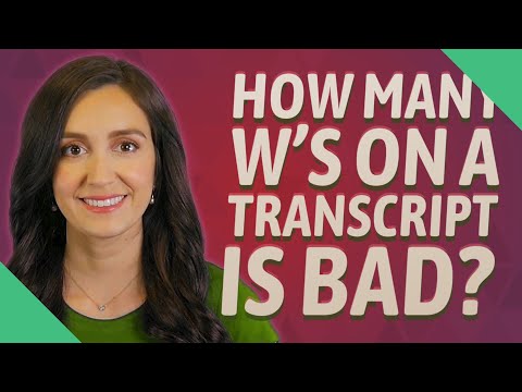 How many W's on a transcript is bad?