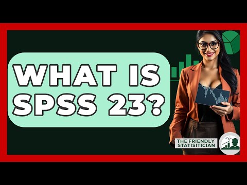 What Is SPSS 23? - The Friendly Statistician