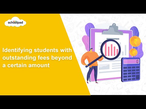 Identifying Students With Outstanding Fees Beyond a Certain Amount