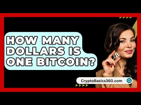 How Many Dollars Is One Bitcoin? - CryptoBasics360.com