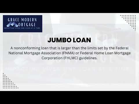 Mortgage Definitions JUMBO LOAN