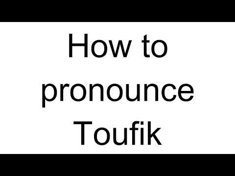 How to Pronounce Toufik (Arabic)