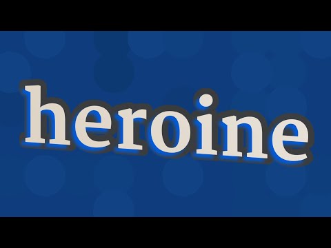 HEROINE pronunciation β’ How to pronounce HEROINE
