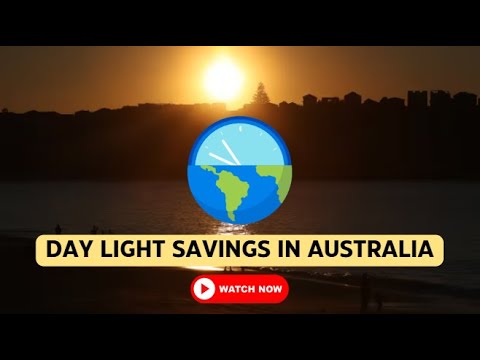 Daylight Savings in Australia 2024: What You Need to Know!