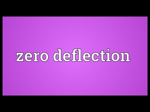 Zero deflection Meaning
