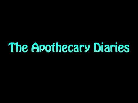 Learn How To Pronounce The Apothecary Diaries