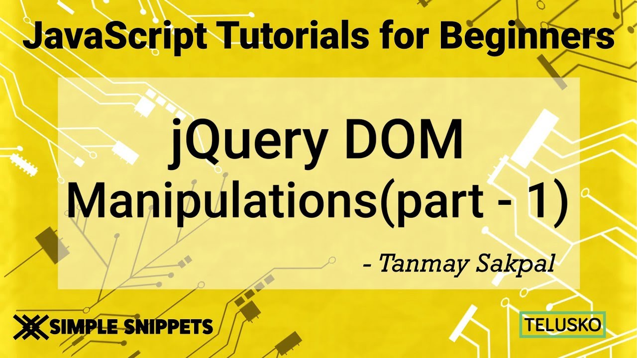 #44  JQuery DOM Manipulations Part 1