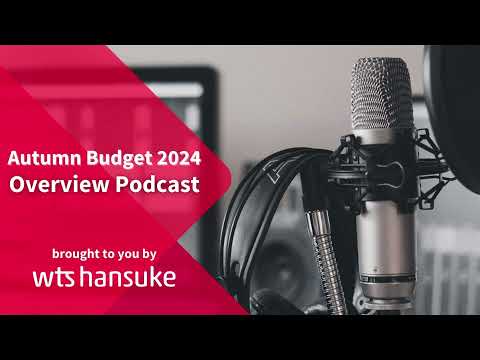 Autumun Budget 2024 Overview Podcast