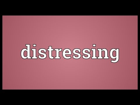 Distressing Meaning