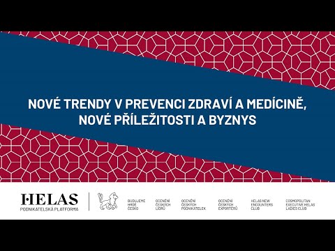 NOVÉ TRENDY V PREVENCI ZDRAVÍ A MEDICÍNĚ, NOVÉ PŘÍLEŽITOSTI A BYZNYS