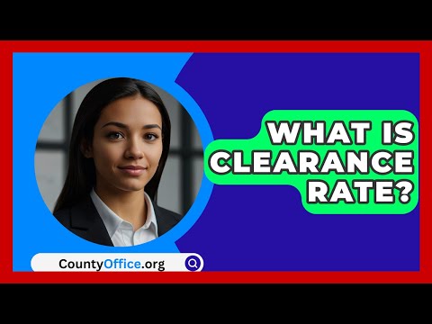 What Is Clearance Rate? - CountyOffice.org