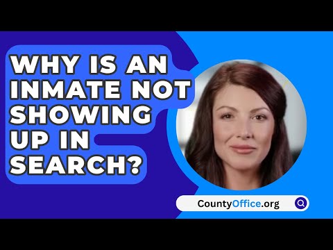 Why Is An Inmate Not Showing Up In Search? - CountyOffice.org