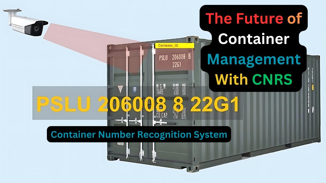 Revolutionizing the Global Supply Chain with Container Number Recognition System CNRS 🚢📦