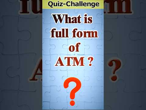 What is full form of ATM ? | Quiz challenge - 87  #knowledgequiz