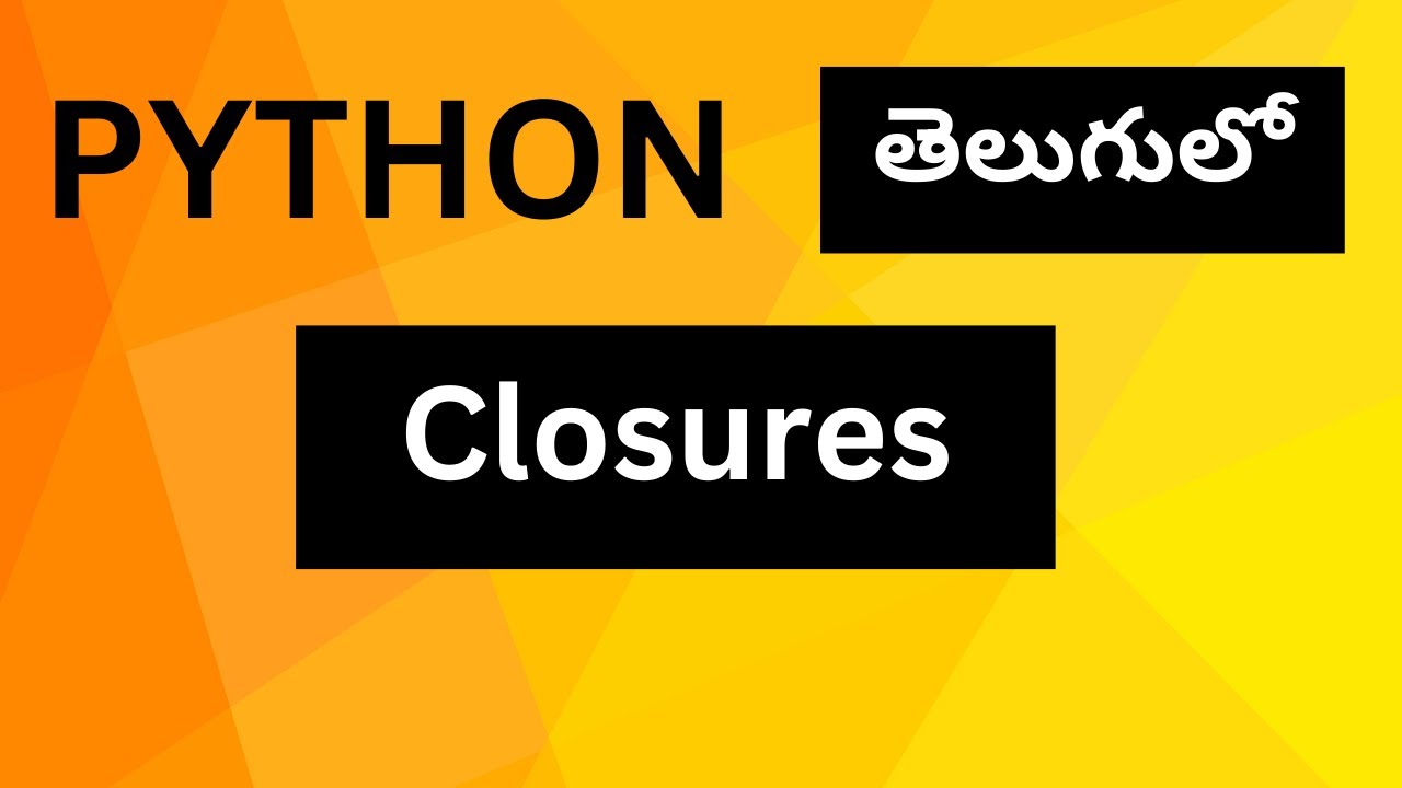 7.4 Closures In Python | Python Programming