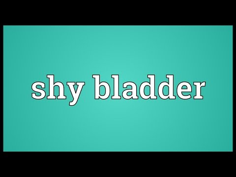 Shy bladder Meaning