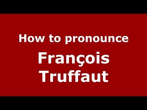 How to pronounce François Truffaut (French/France) - PronounceNames.com