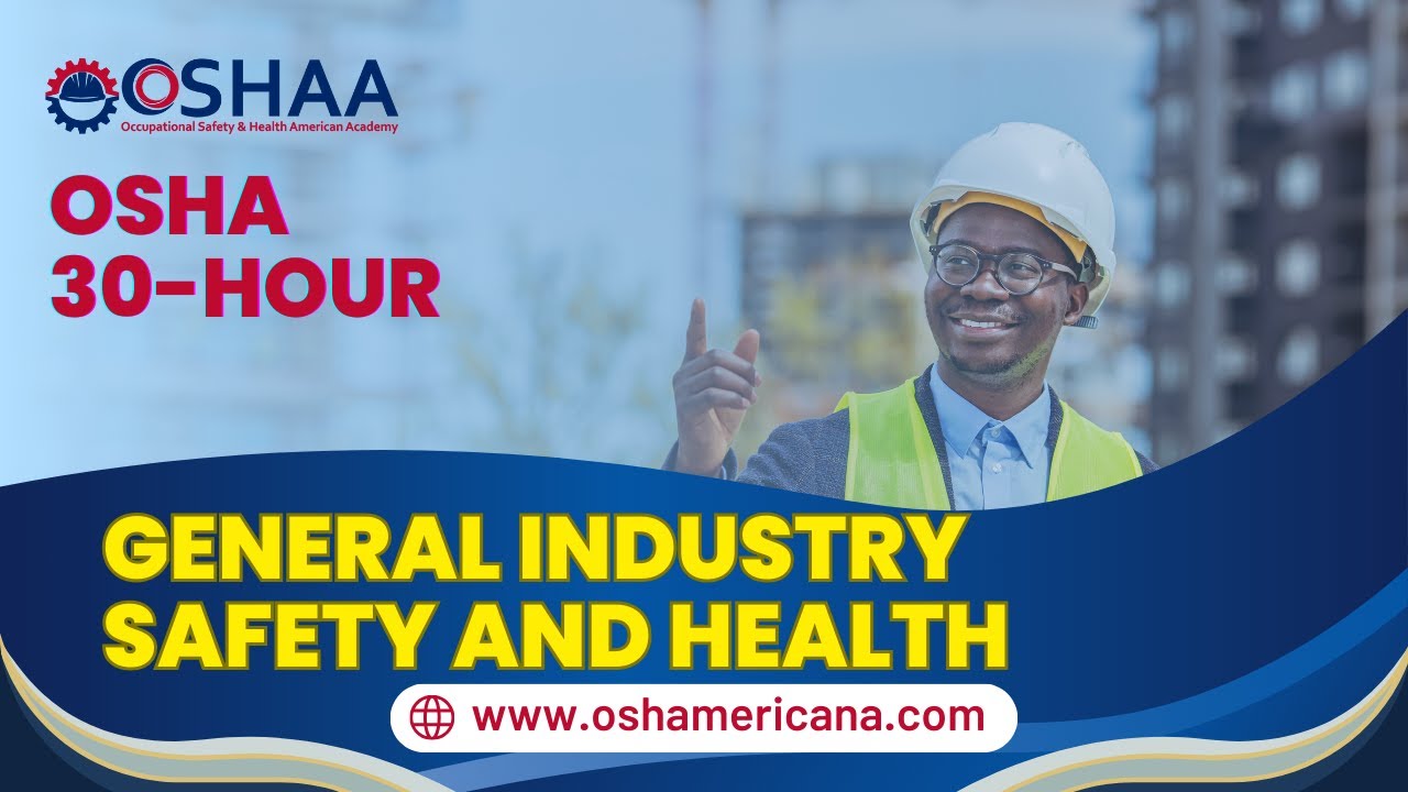 OSHA 30 Hour General Industry Safety and Health