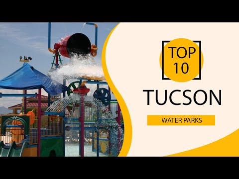 Top 10 Best Water Parks in Tucson, Arizona | USA - English
