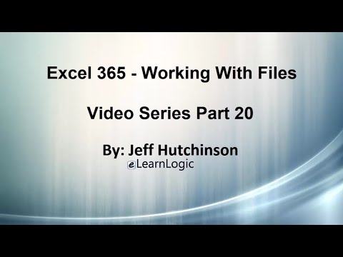 Excel 365 Part 20 – Working With Files