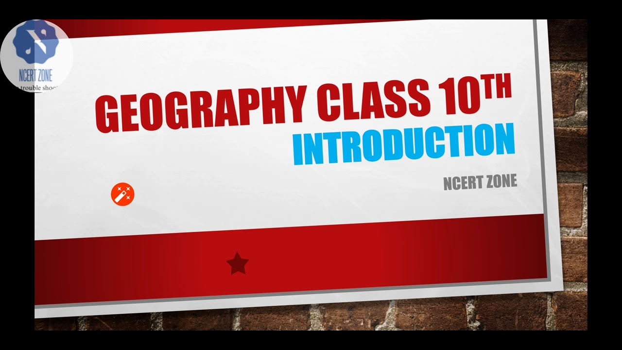 Class 10th | geography | introductory |NCERT zone