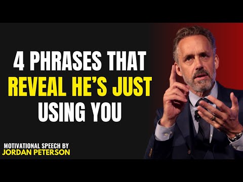 4 Phrases That Reveal Heβs Just Using You ! Jordan Peterson Motivational Speech