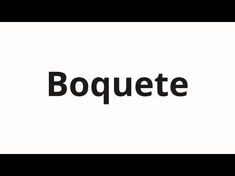 How to pronounce Boquete