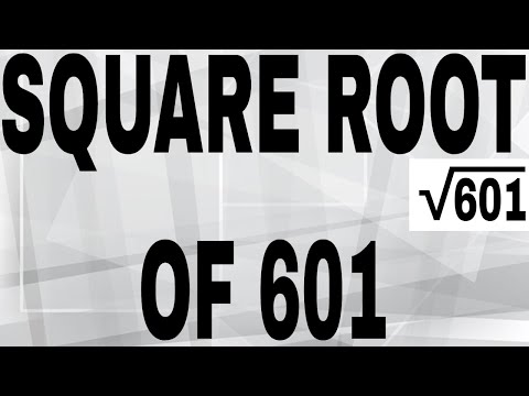 SQUARE ROOT OF 601