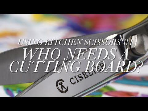 Ciselier Top 5 Uses for Kitchen Scissors: Ditch that Cutting Board!