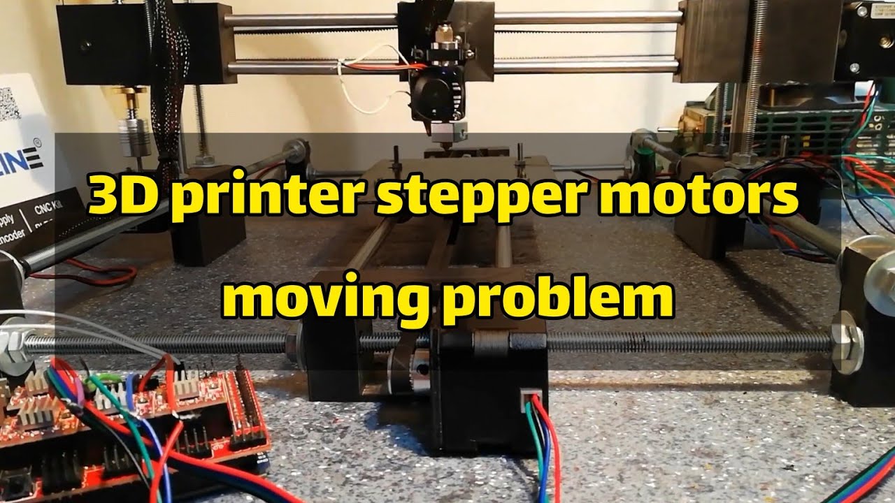 3D printers stepper motors moving problem(solved)