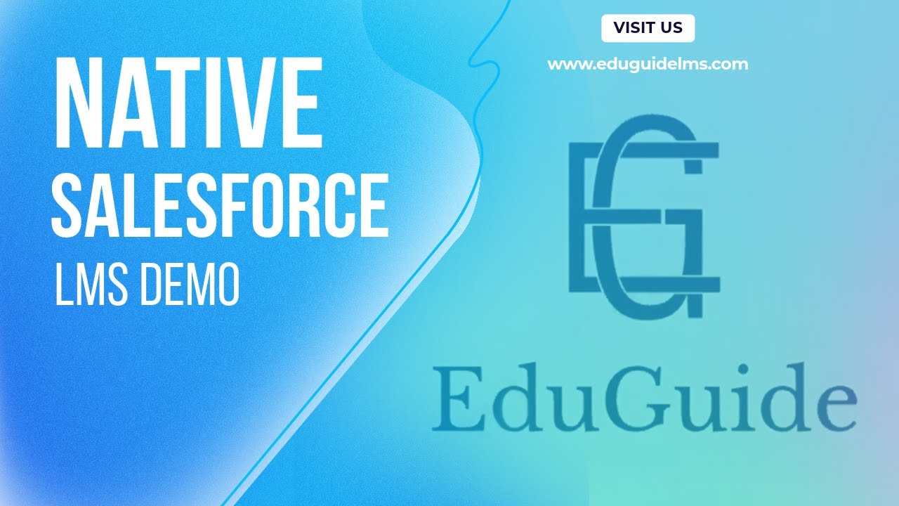 EduGuide: Elevate Training with Salesforce LMS - Demo & Features