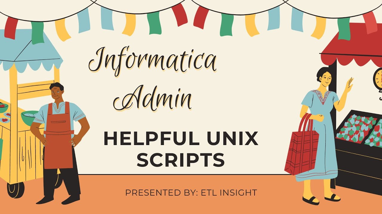 Essential UNIX Scripts for Informatica Admins: Boost Your Productivity