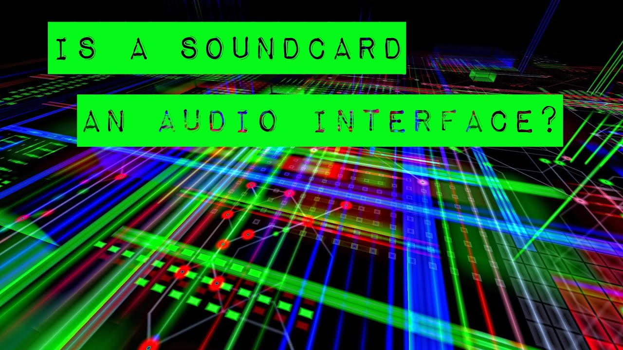 Is A Soundcard An Audio Interface?