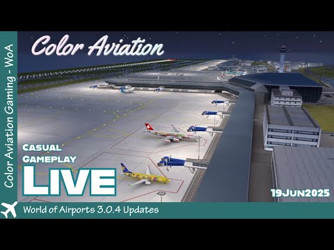 World of Airports 3.0.4 New WoA Update Casual Gameplay Live 202506019 Color Aviation
