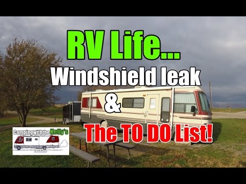 RV windshield leak & The TO DO List!