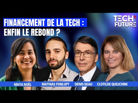 Financement de la tech : enfin le rebond ? | Tech For Future