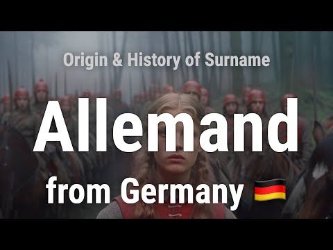 Allemand from Germany 🇩🇪 - Meaning, Origin, History & Migration Routes of Surname