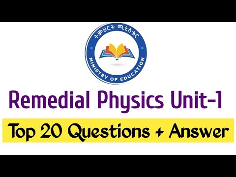 Remedial Physics unit 1 top 20 questions with answers